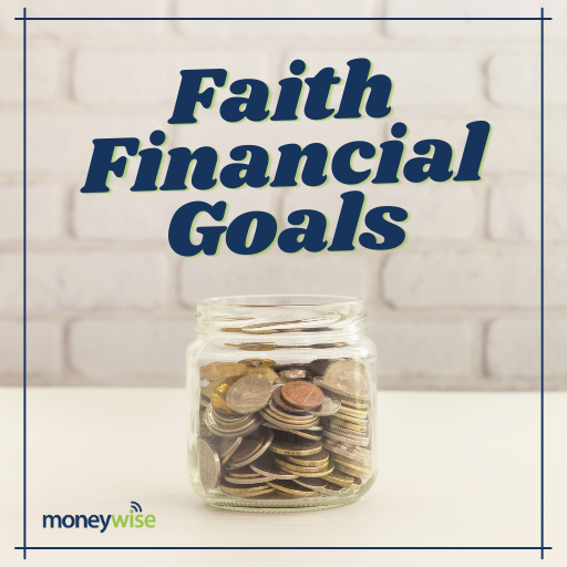 Faith Financial Goals with Ron Blue | FaithFi