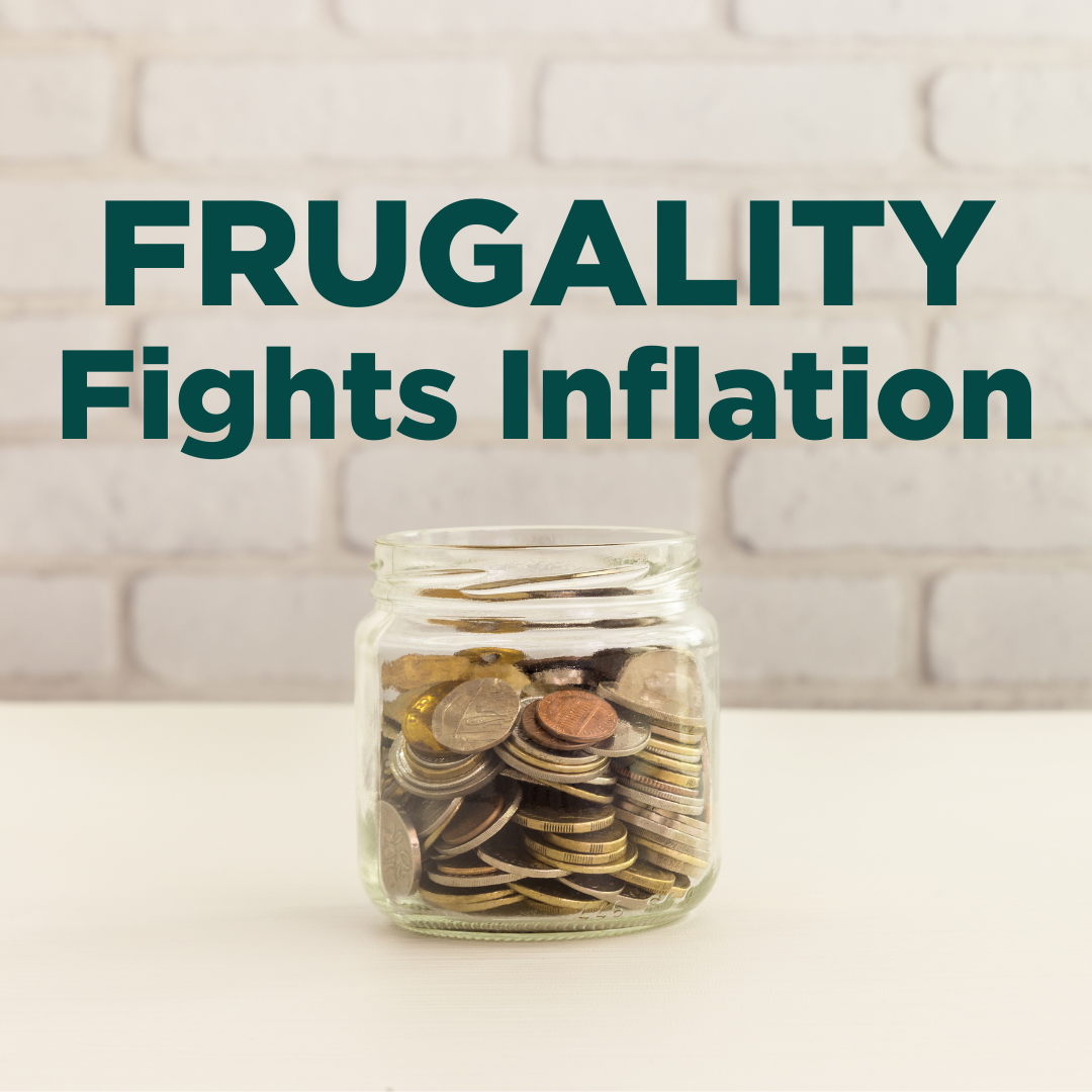 Frugality Fights Inflation | FaithFi