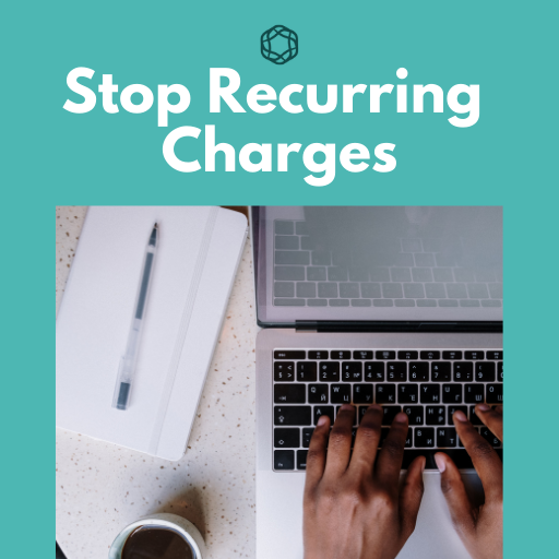 Stop Recurring Charges