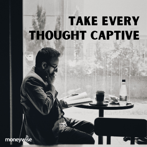 Take Every Thought Captive