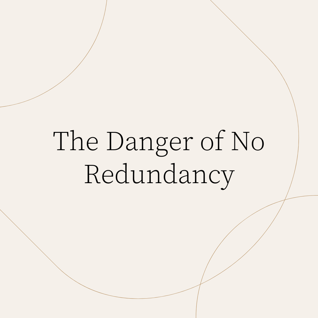 The Danger of No Redundancy | FaithFi