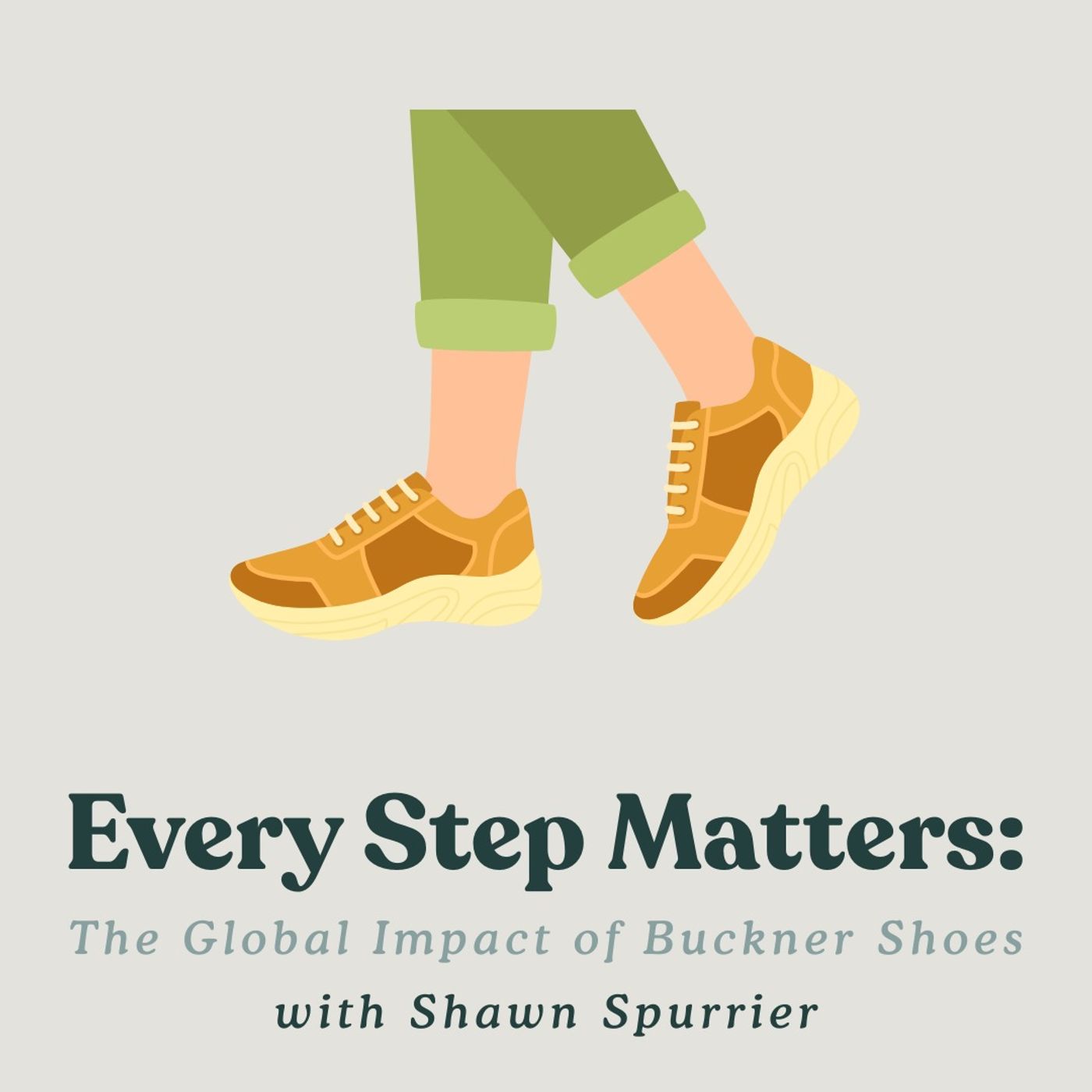 Every Step Matters: The Global Impact of Buckner Shoes with Shawn Spurrier | FaithFi