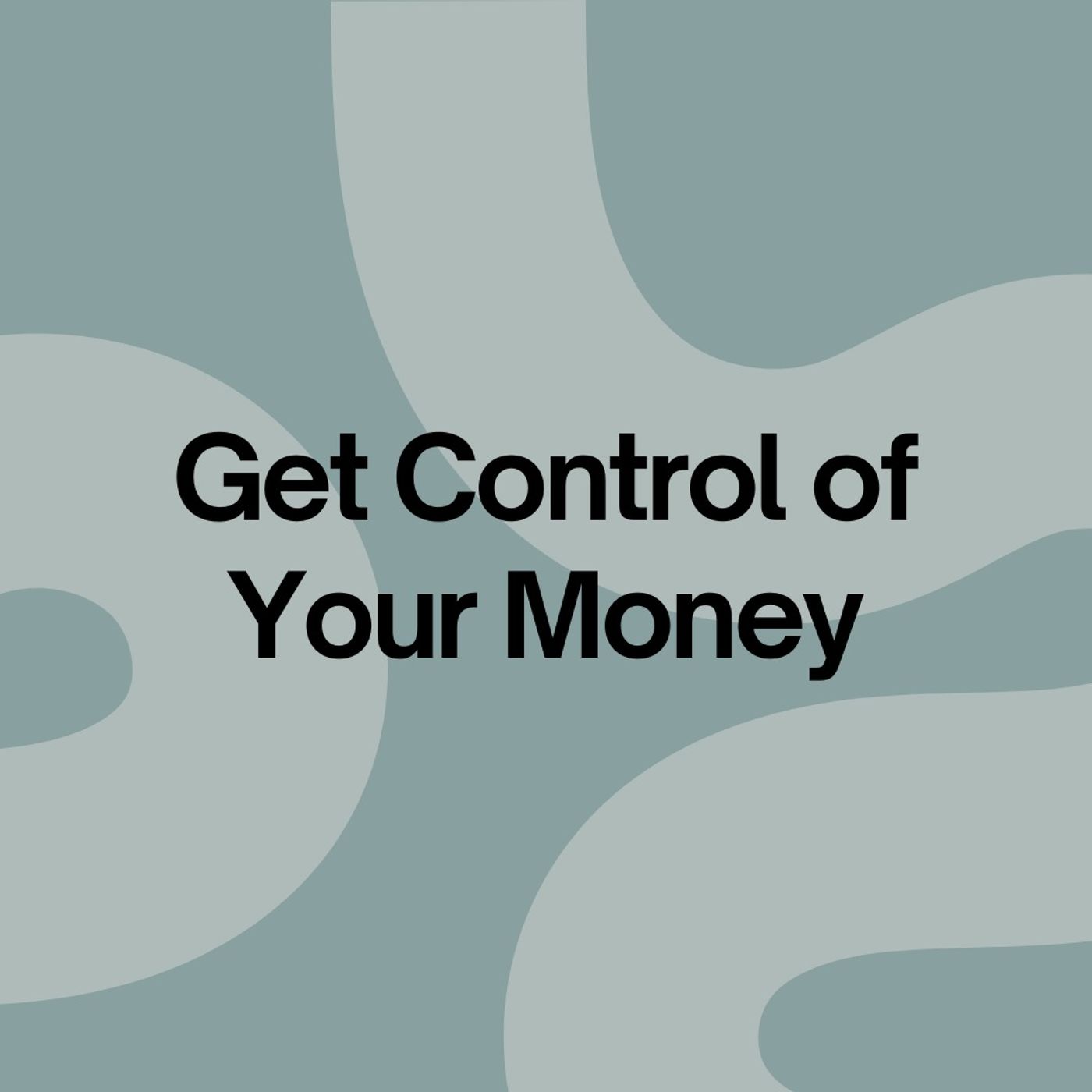 Get Control of Your Money | FaithFi