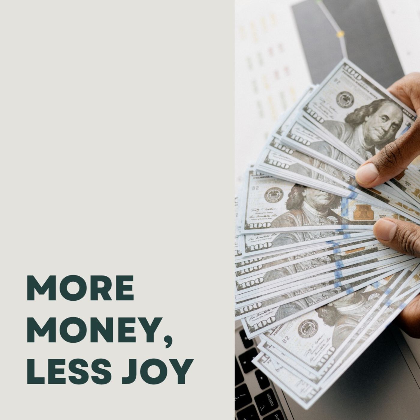 More Money, Less Joy