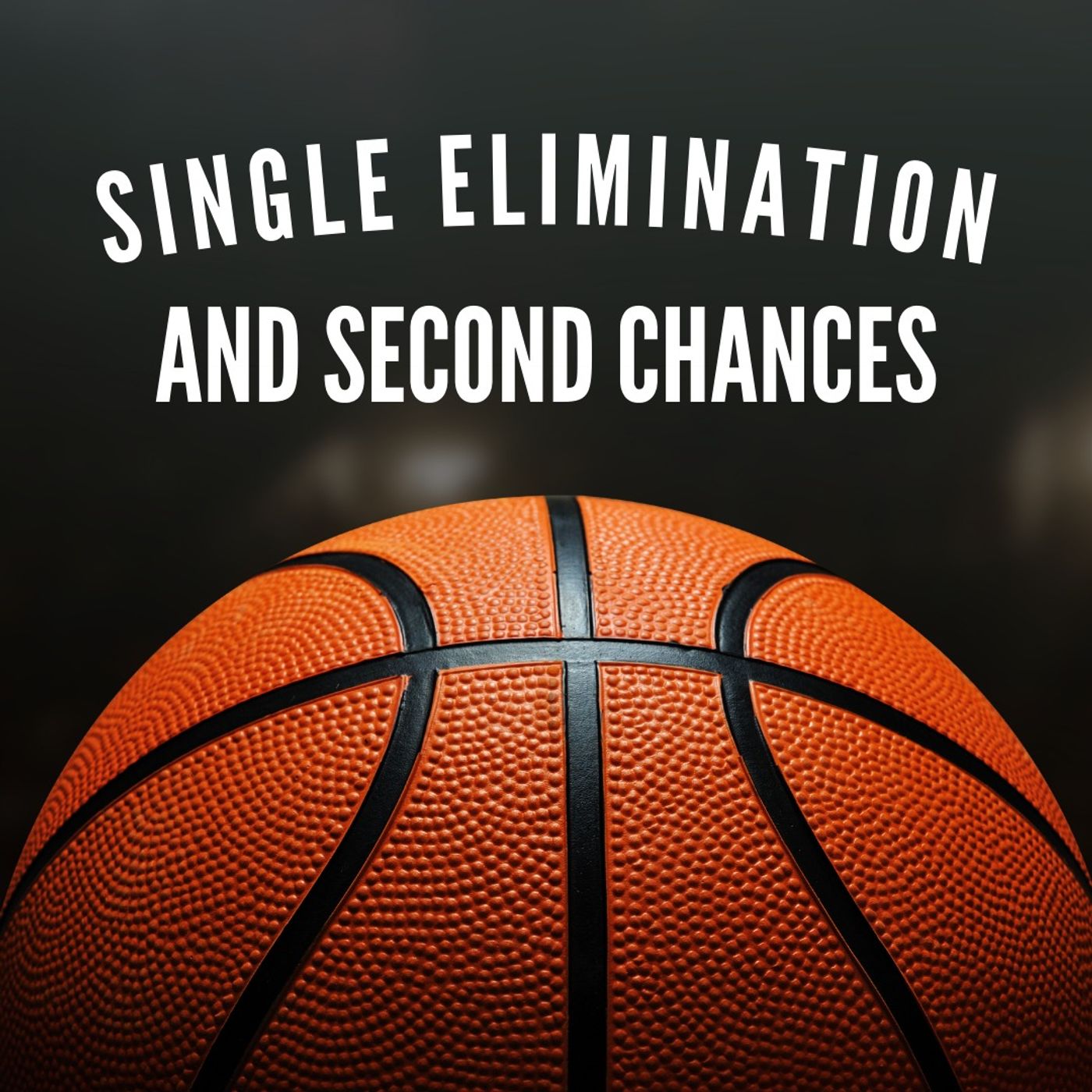Single Elimination and Second Chances | FaithFi