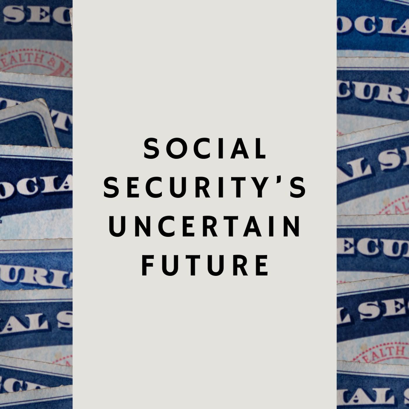 Social Security’s Uncertain Future