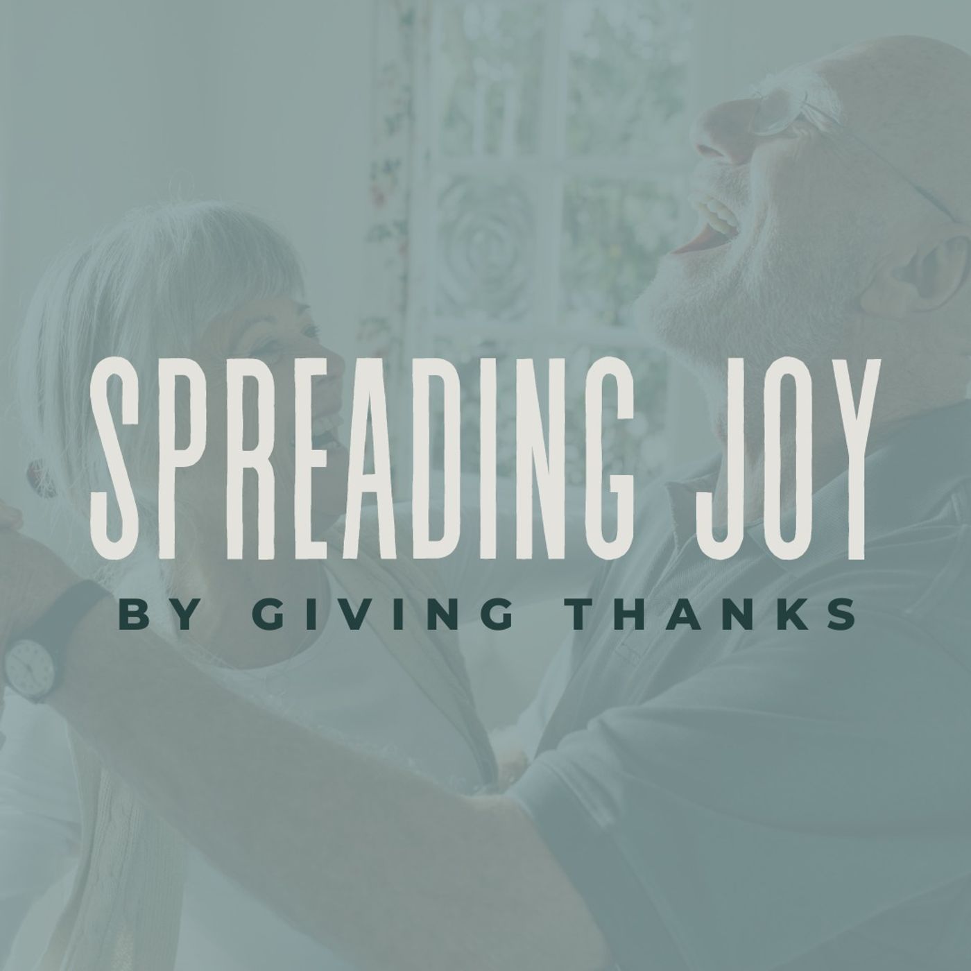 Spreading Joy by Giving Thanks | FaithFi